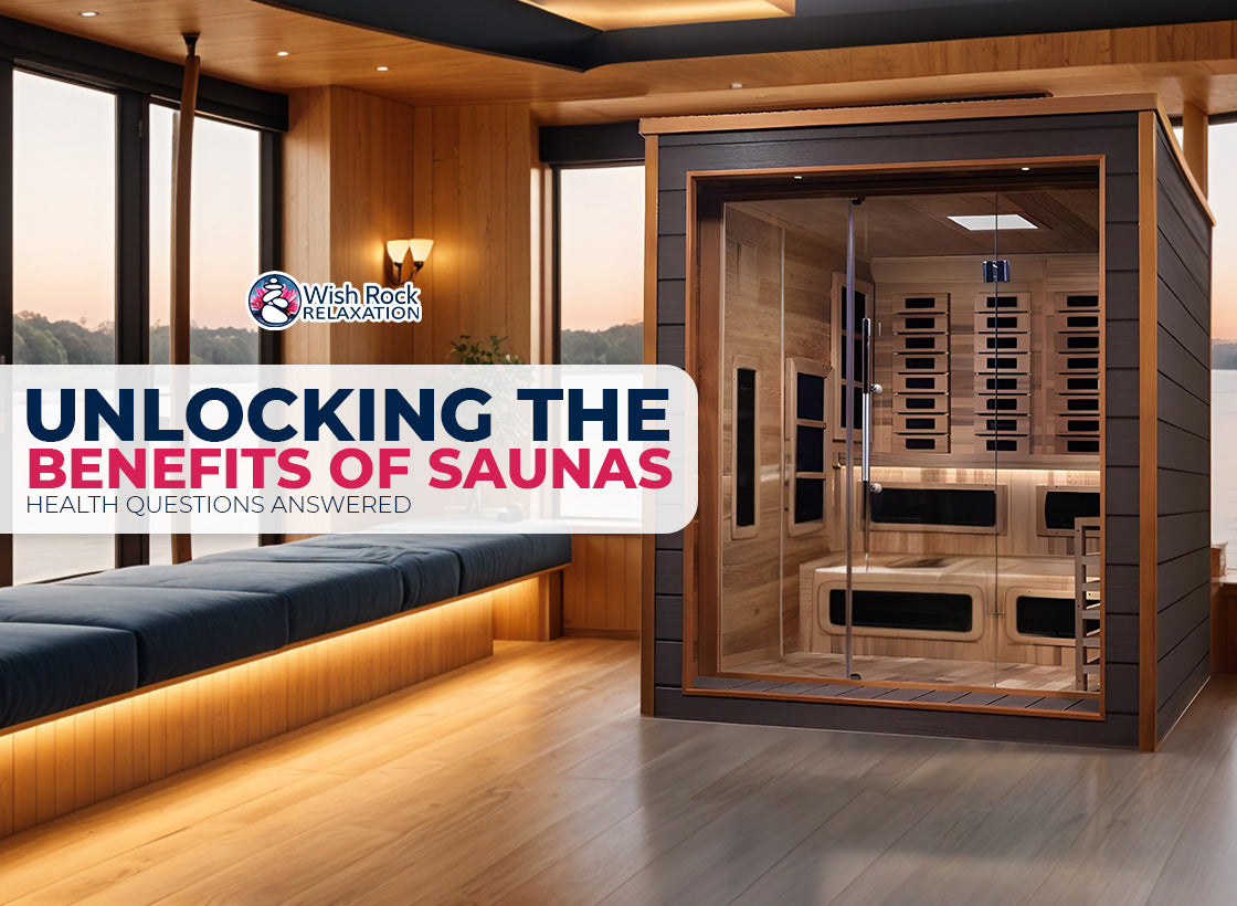 Unlocking the Benefits of Saunas: Health Questions Answered – Wish Rock ...
