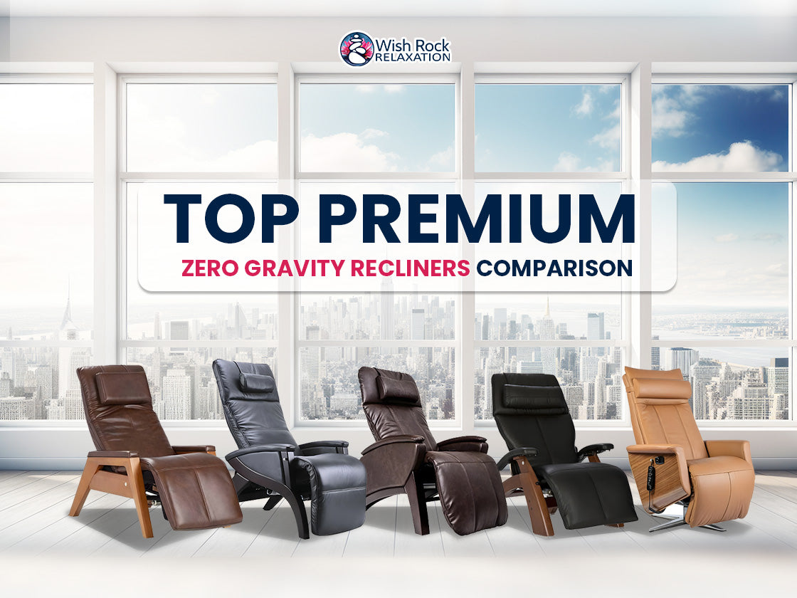 Top Premium Zero Gravity Recliners Comparison – Wish Rock Relaxation