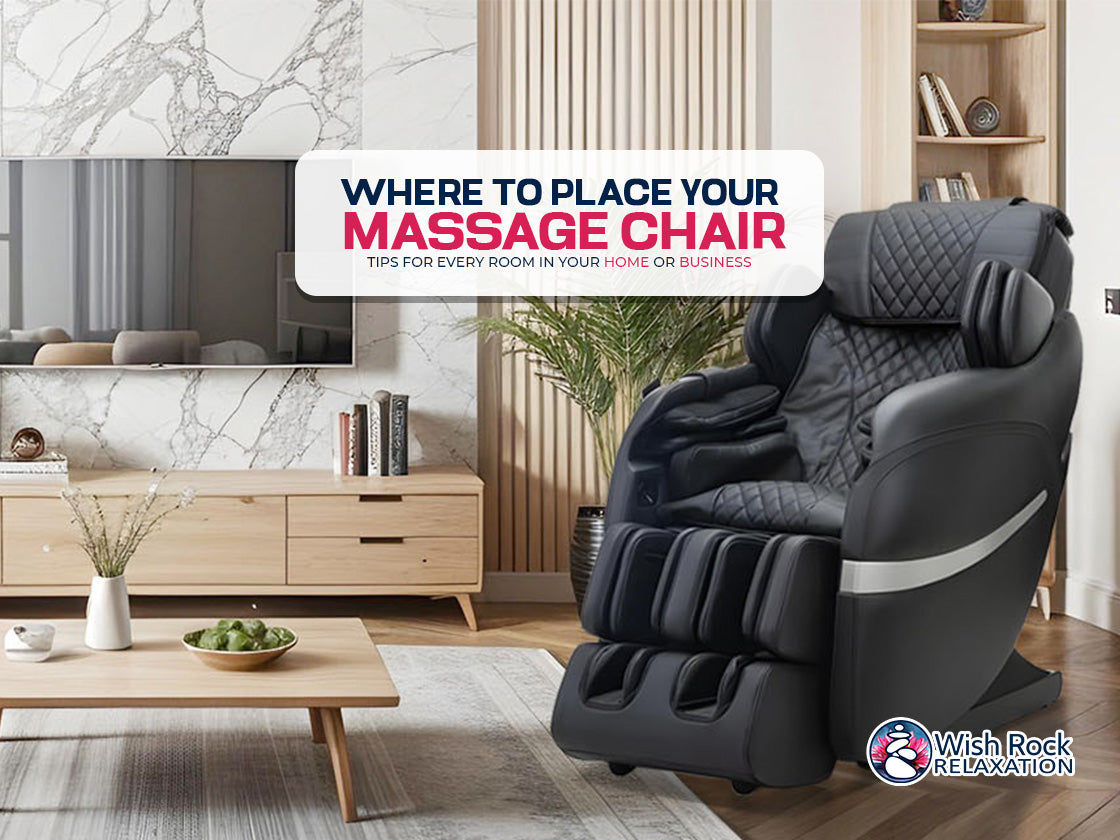 Where to Place Your Massage Chair: Tips for Every Room – Wish Rock ...