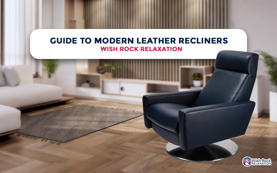 Guide to Modern Leather Recliners - Wish Rock Relaxation