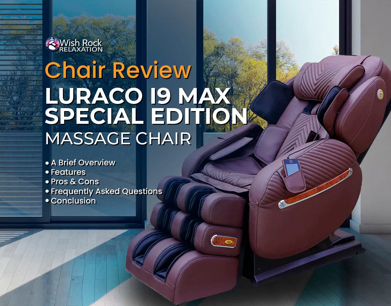 Luraco i9 Max Special Edition Massage Chair Review – Wish Rock Relaxation