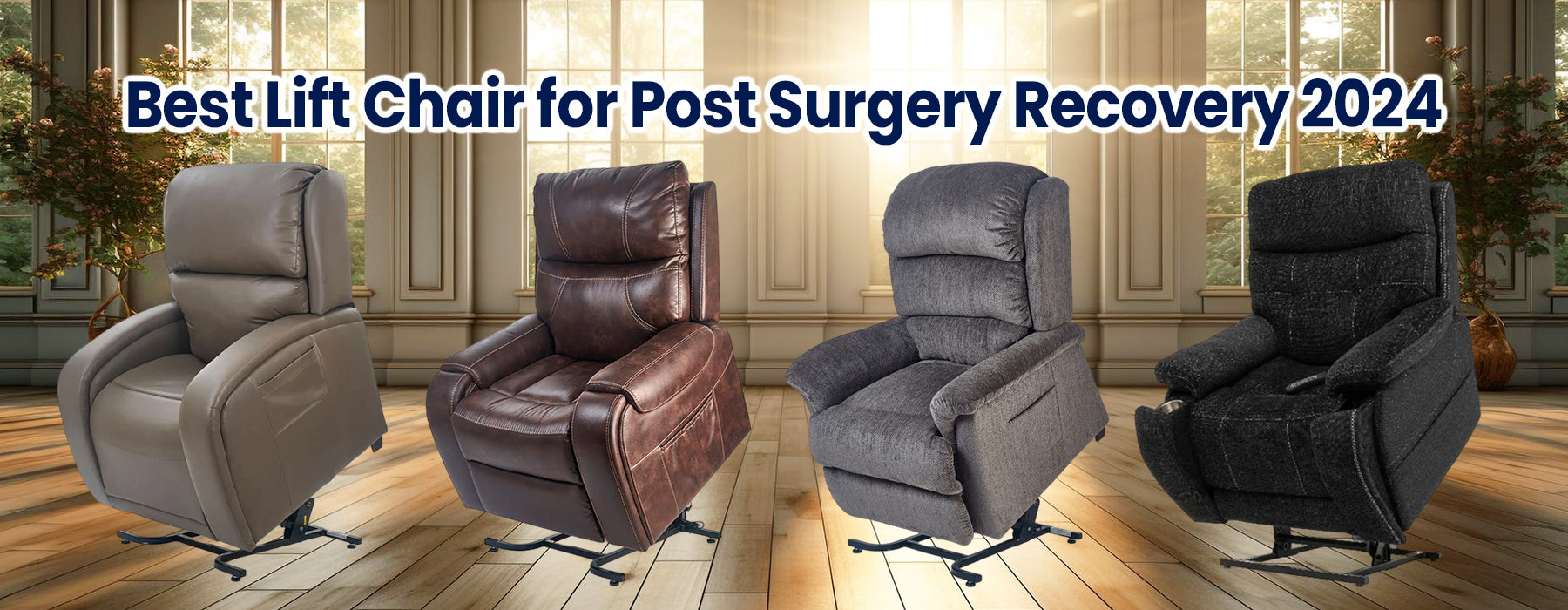 Best Lift Chair for Post Surgery Recovery – Wish Rock Relaxation