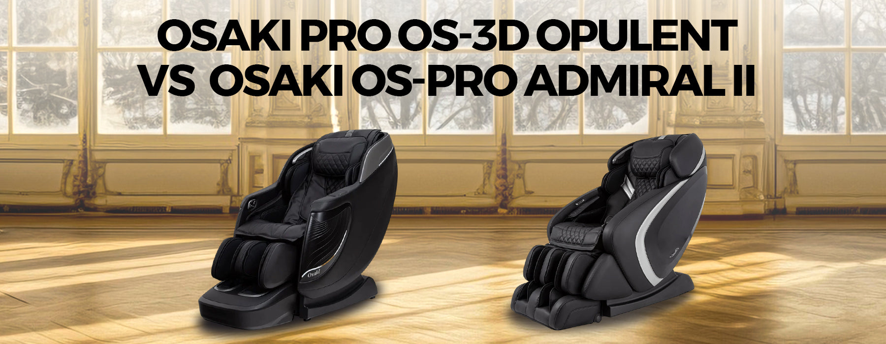 Comparison : Osaki Pro OS-3D Opulent vs Osaki OS-Pro Admiral II – Wish ...