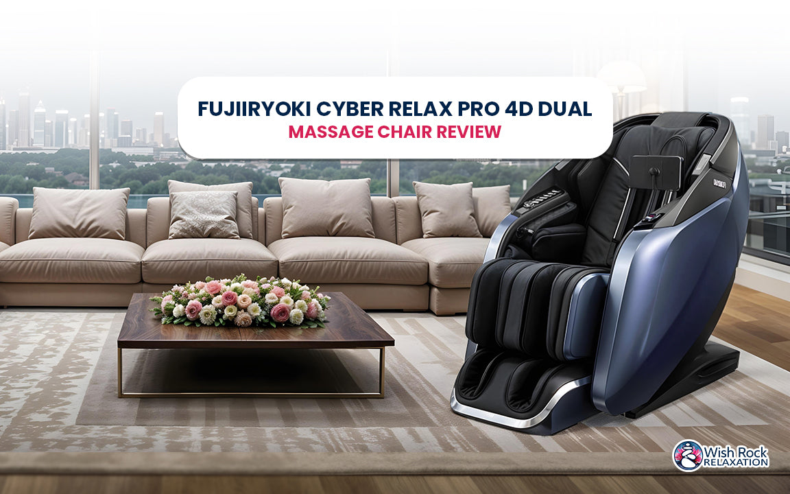 Fujiiryoki Cyber Relax Pro 4D Dual Massage Chair Review – Wish Rock Relaxation